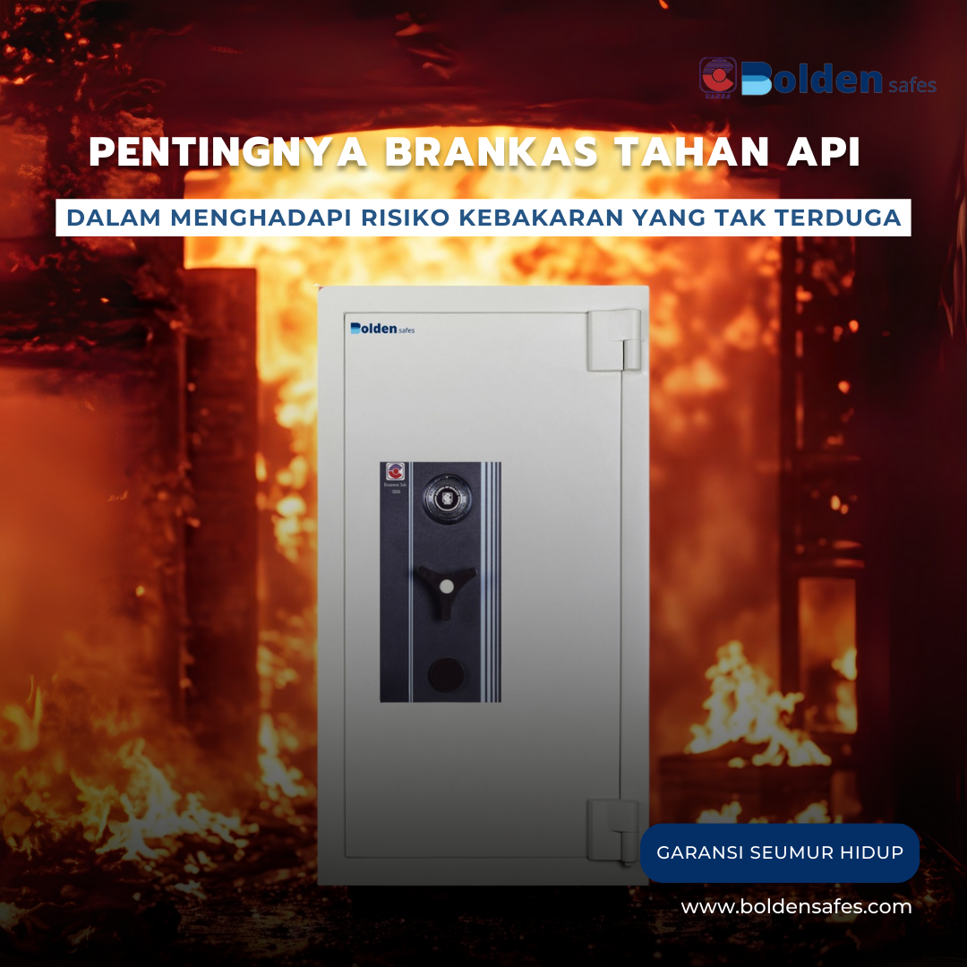 Pentingnya Brankas Tahan Api dalam Menghadapi Risiko Kebakaran yang Tak ...